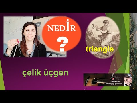 Çelik Üçgen nedir?(triangle)
