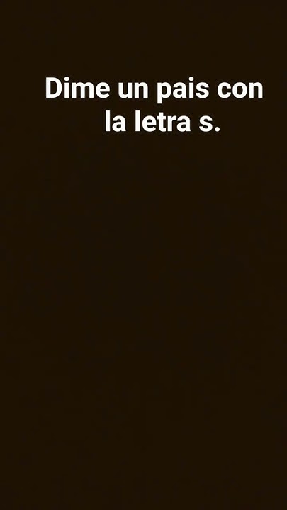 Dime Un País Con La Letra S Short Letras Paises Youtube