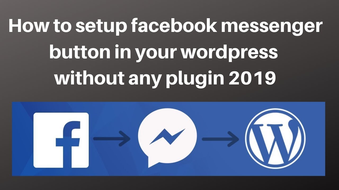 How to setup facebook messenger button in your wordpress without any ...