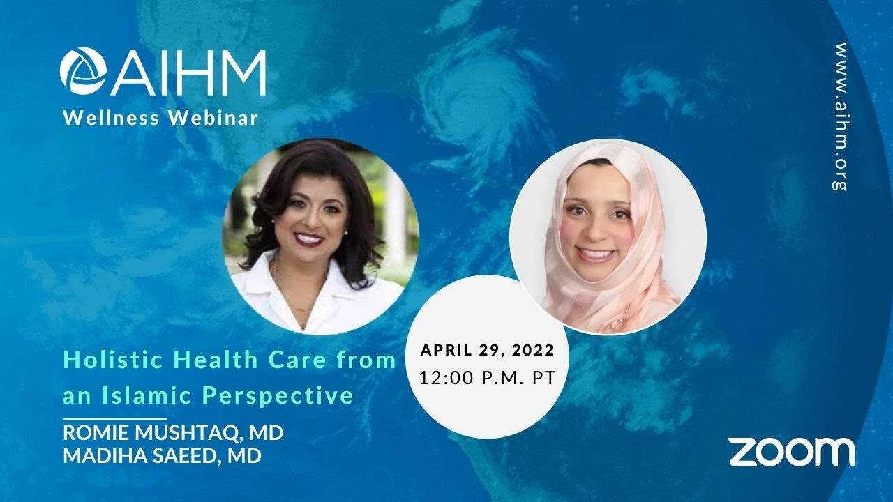 AIHM Wellness Webinar - Holistic Health Care From An Islamic ...