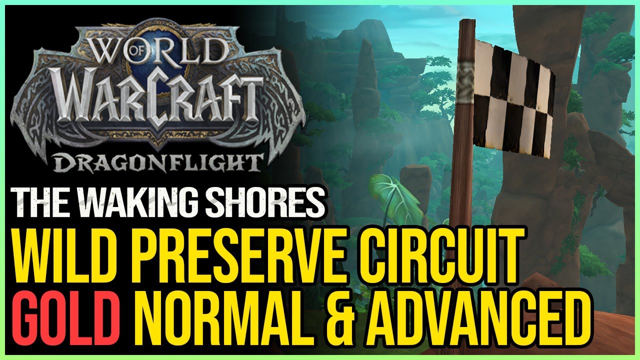 Gold Wild Preserve Circuit WoW (Normal & Advanced) - YouTube