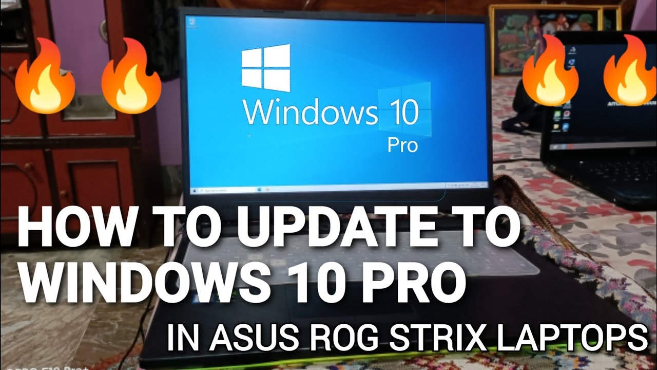 HOW TO UPDATE TO WINDOWS 10 PRO IN ASUS ROG STRIX LAPTOPS || EASY STEP ...