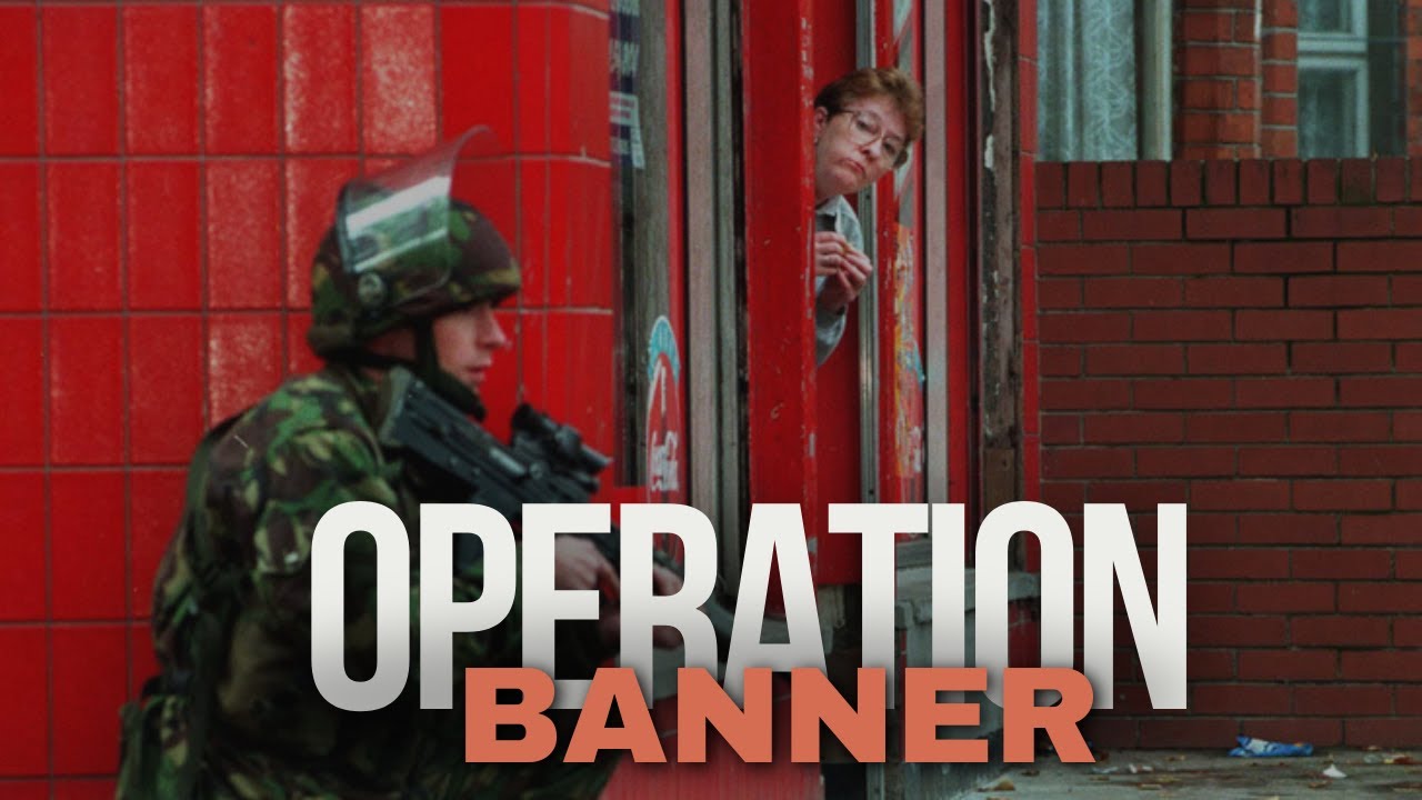 Operation Banner - British Army in Northern Ireland - YouTube
