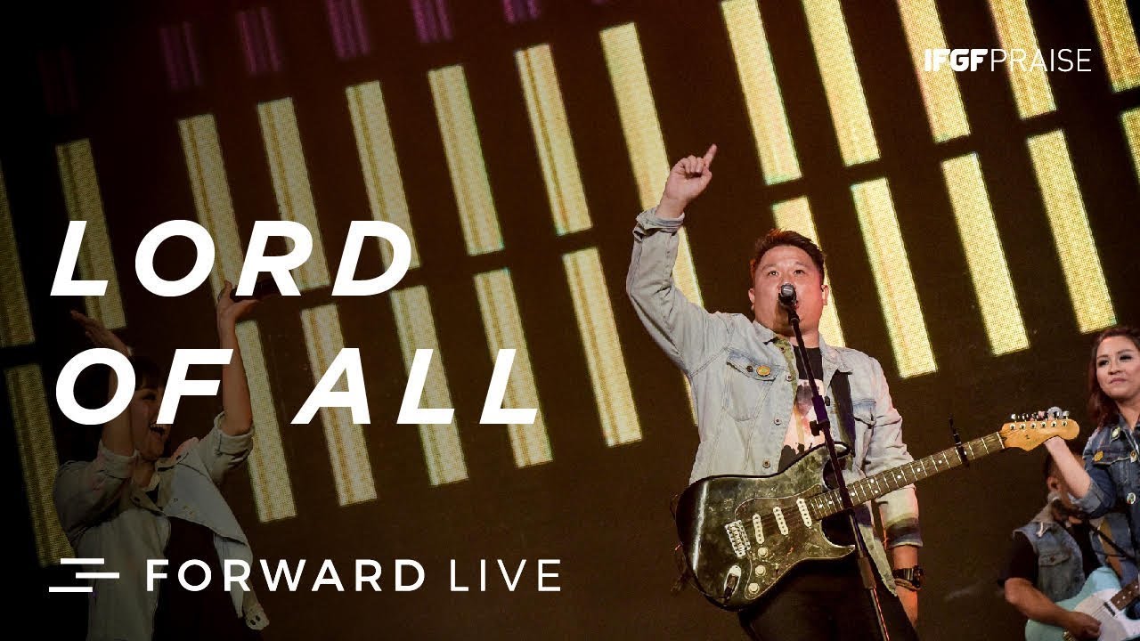 Lord of All - IFGF Praise /// FORWARD LIVE - YouTube