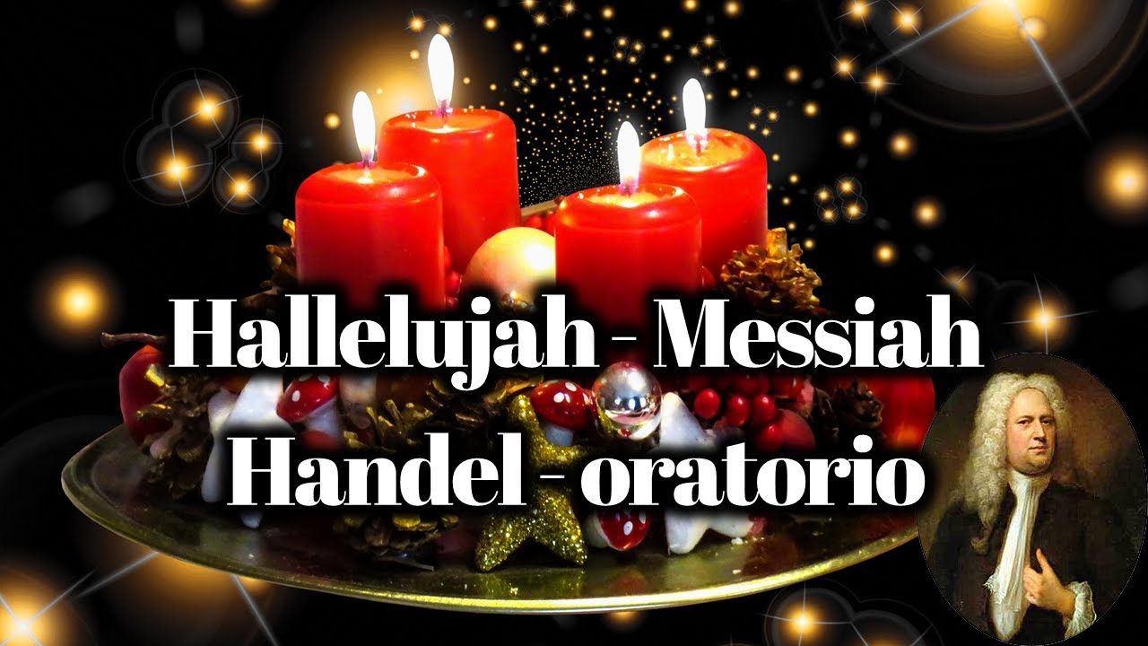 Hallelujah - Messiah - oratorio (by Handel) - YouTube