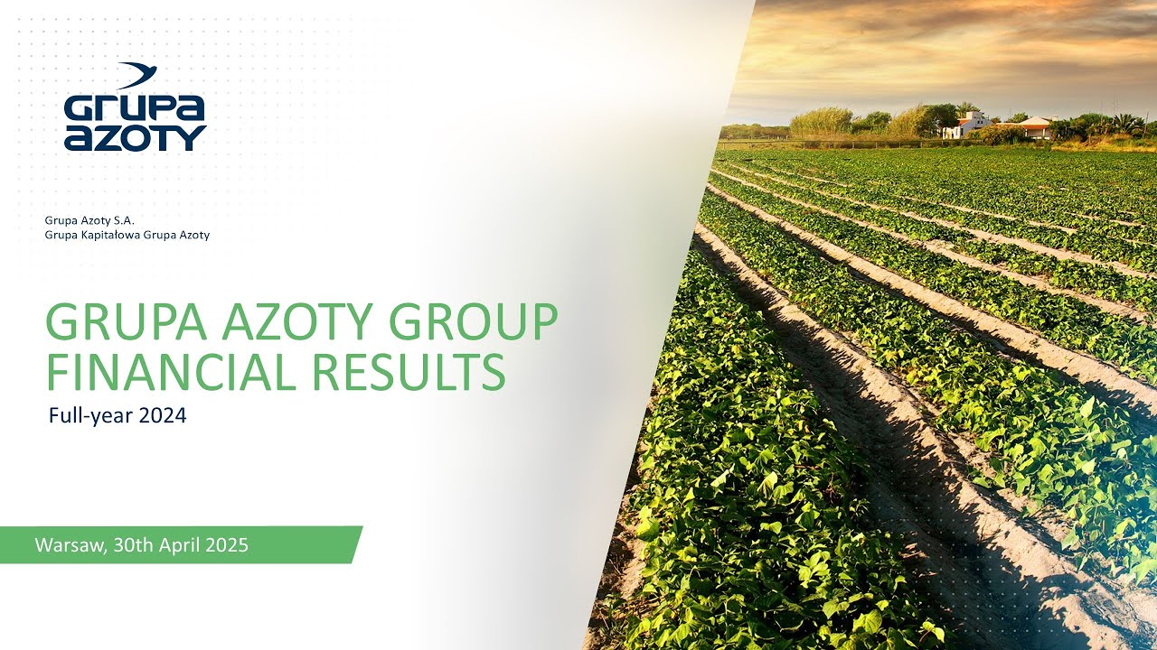 Grupa Azoty Group's Financial Results FY 2024 - YouTube