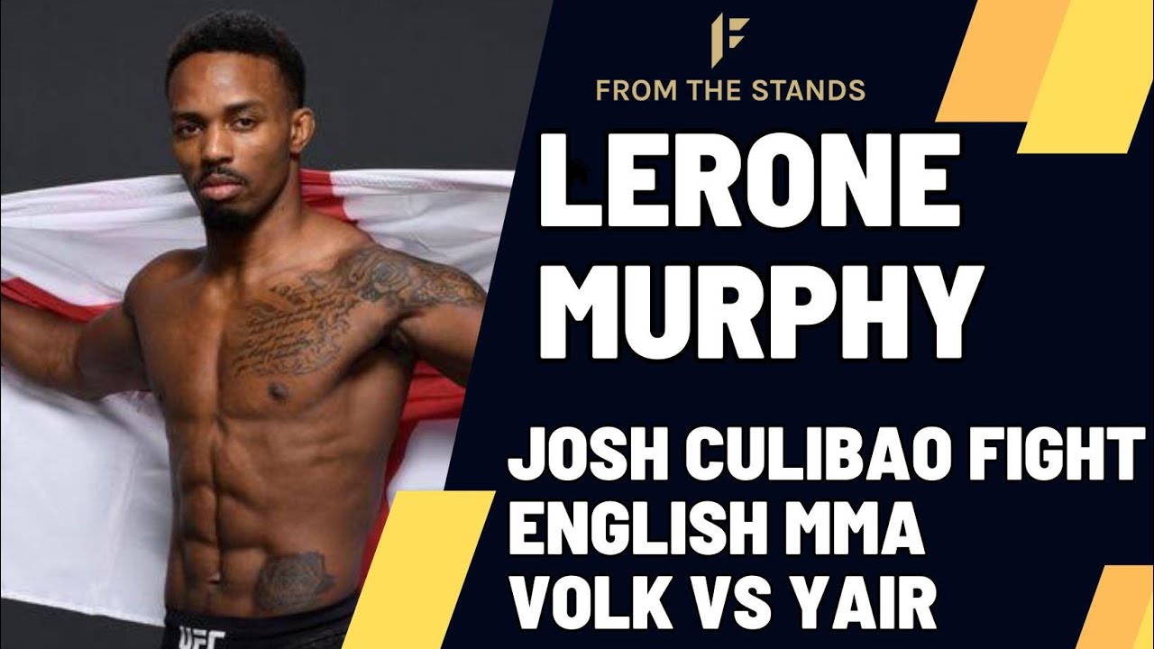 Lerone Murphy Talks Manchester Top Team, Josh Culibao Fight ...