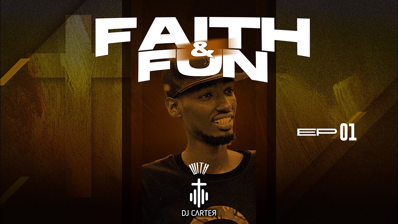 FAITH & FUN With DJ Carter | Episode 01 - YouTube