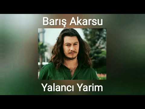 Barış Akarsu ( Yalancı Yarim) Yeter ki