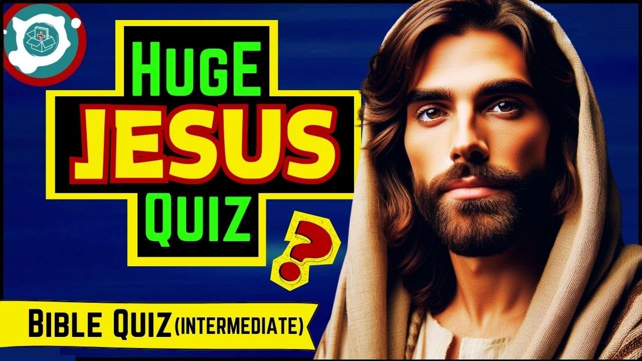 The Ultimate JESUS QUIZ | Challenge Your Bible Knowledge - YouTube