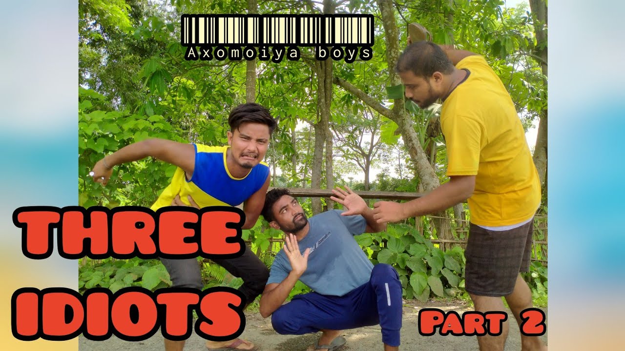 THREE IDIOTS PART 2 😄@axomiyaboys4734 @ollacrazy1112 - YouTube