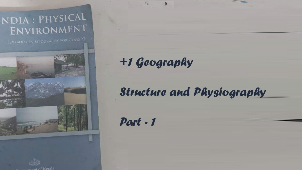 +1 Geography Structure and Physiography - Part 1 - YouTube