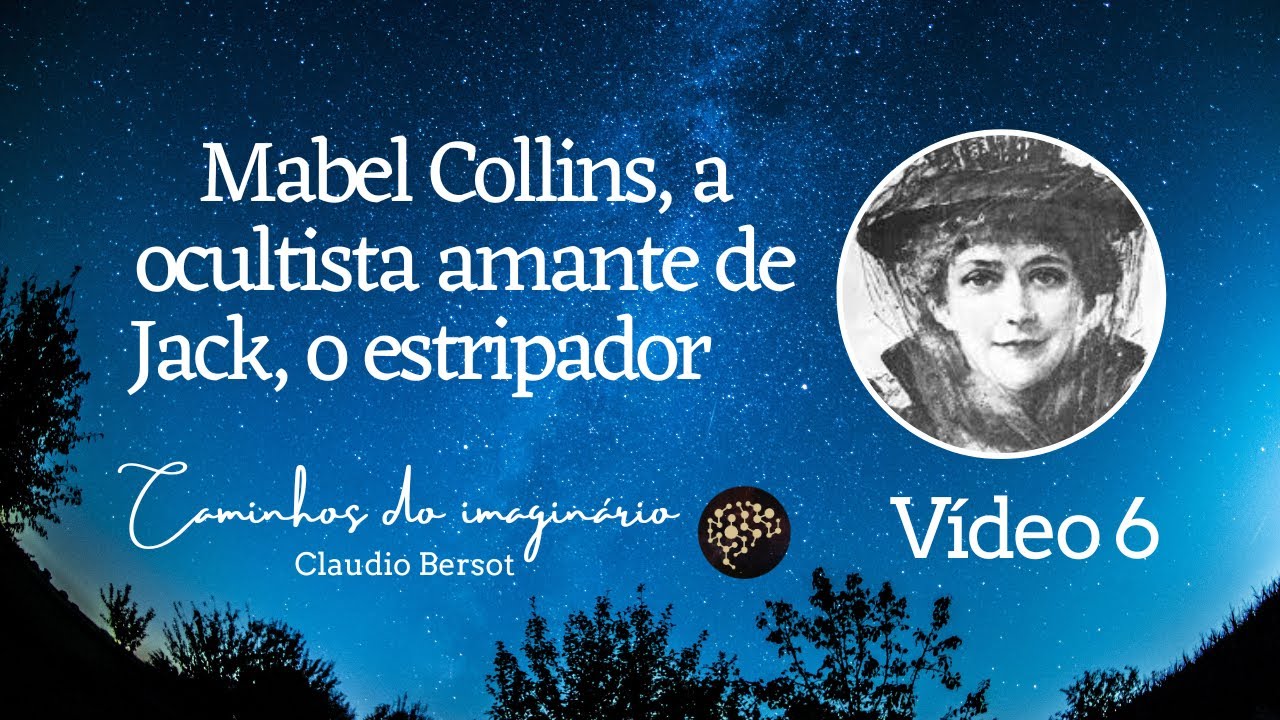 A ocultista amante de Jack, o estripador: Mabel Collins - Vídeo 6 - YouTube