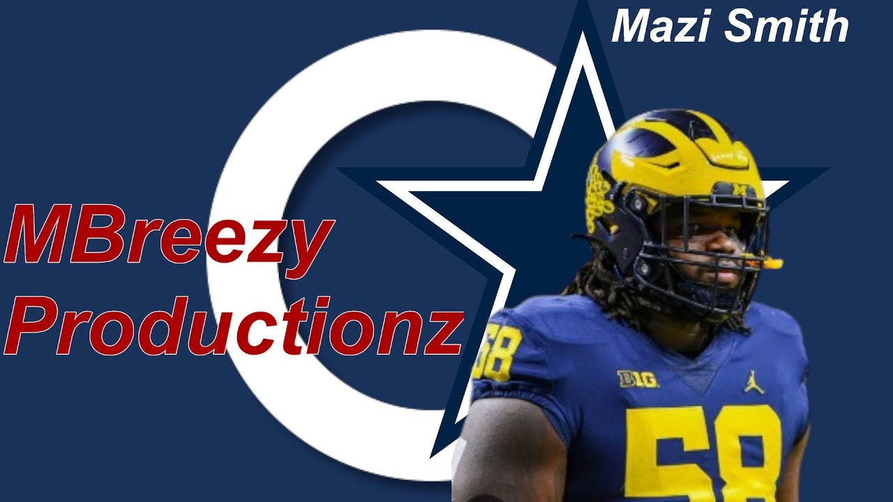 Dallas Cowboys 1st Rd Pick Mazi Smith - YouTube
