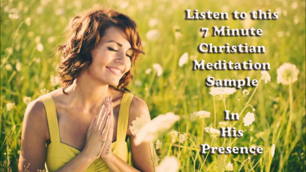 In His Presence Christian Meditation Sample - YouTube