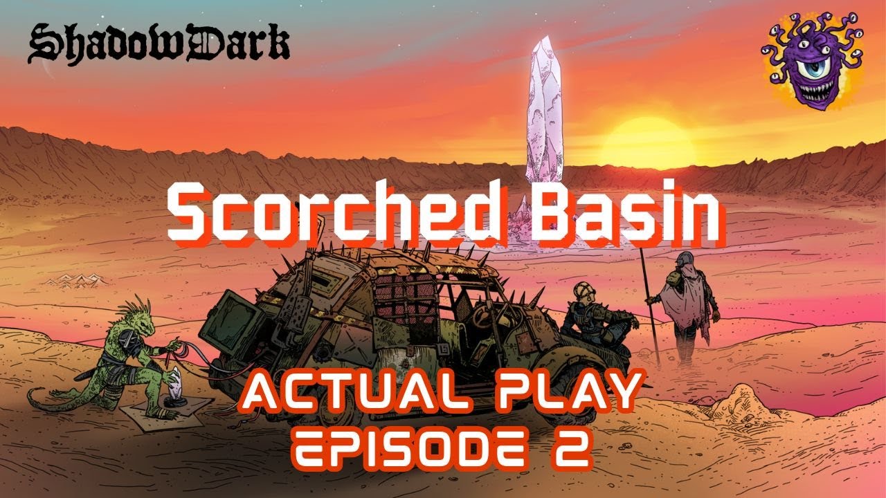 Scorched Basin | Episode 2 | Shadowdark RPG (Actual Play ...