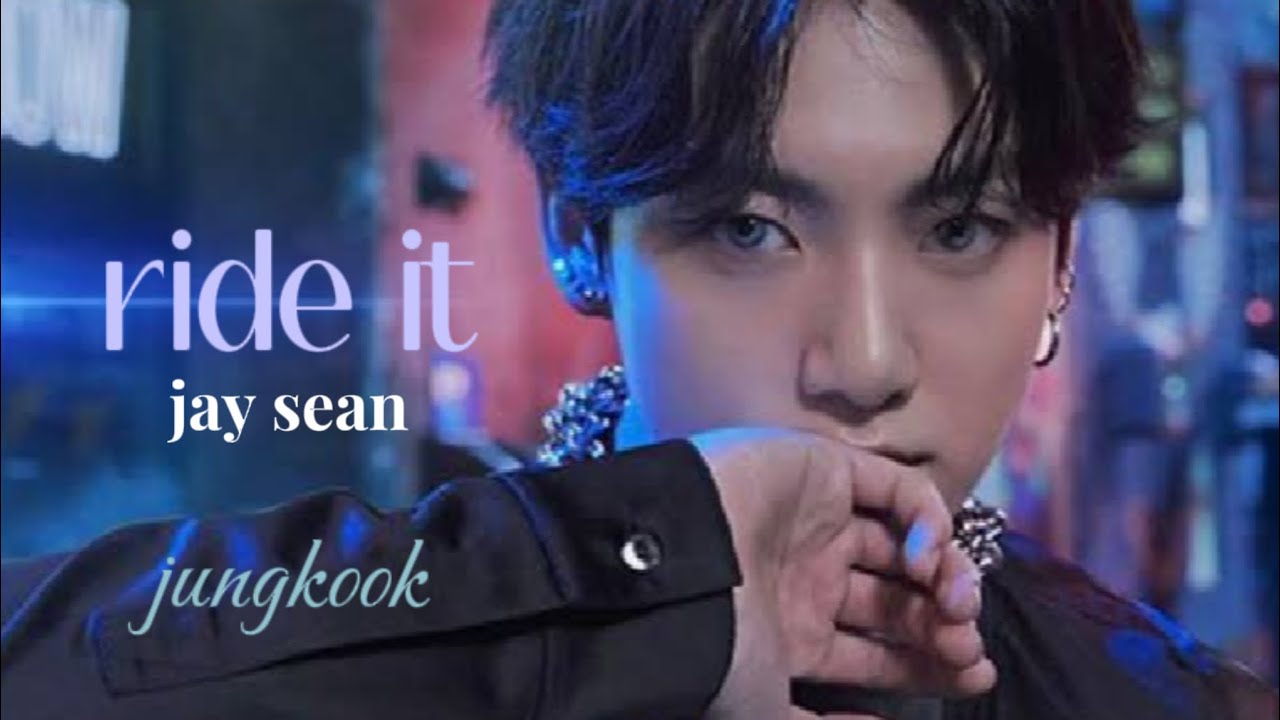Jay sean - ride it | song with lyrics | jungkook | aesthetic queen ...