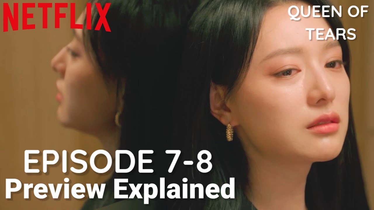 Queen of Tears Episode 7 Preview Explained l ENG SUB l Kim Ji Won l Kim ...
