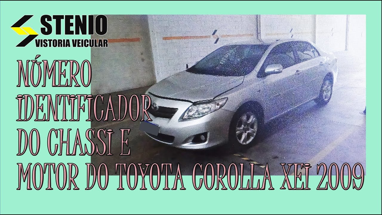 Número identificador do chassi e motor do Toyota Corolla XEI 2009 ...