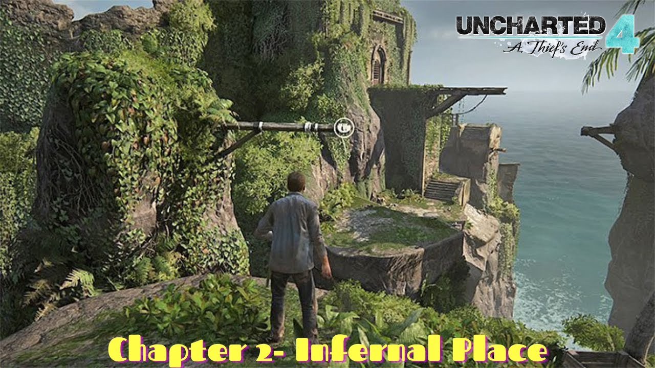 Uncharted 4: A Thief's End- Chapter 2: Infernal Place (Part 1) gameplay ...