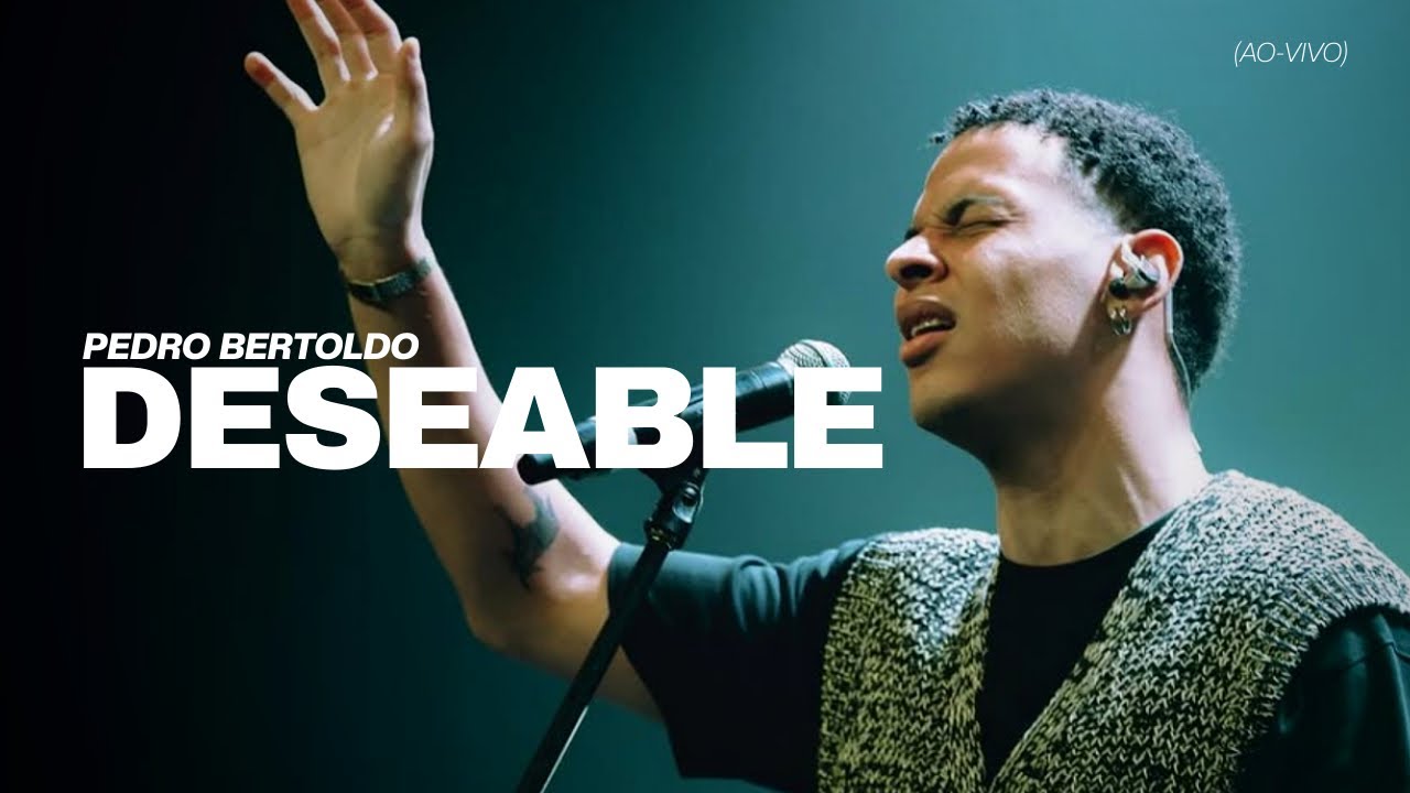 Deseable - Pedro Bertoldo (Ao-Vivo) - YouTube