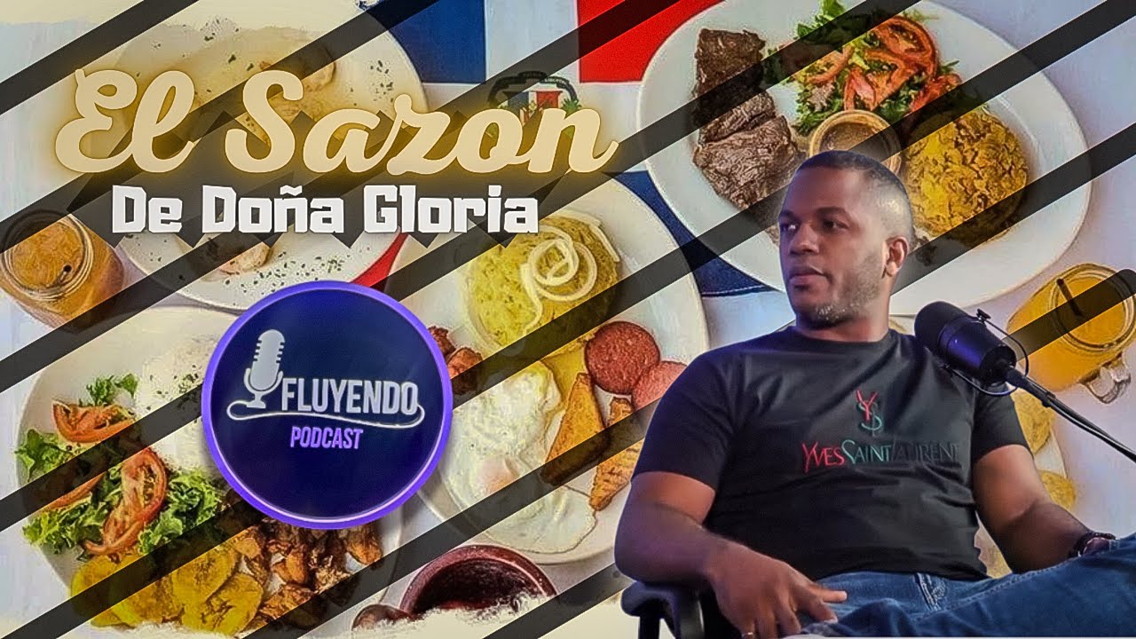El Sazón De “Doña Gloria” | El Tradicional Sabor Dominicano (FLUYENDO ...