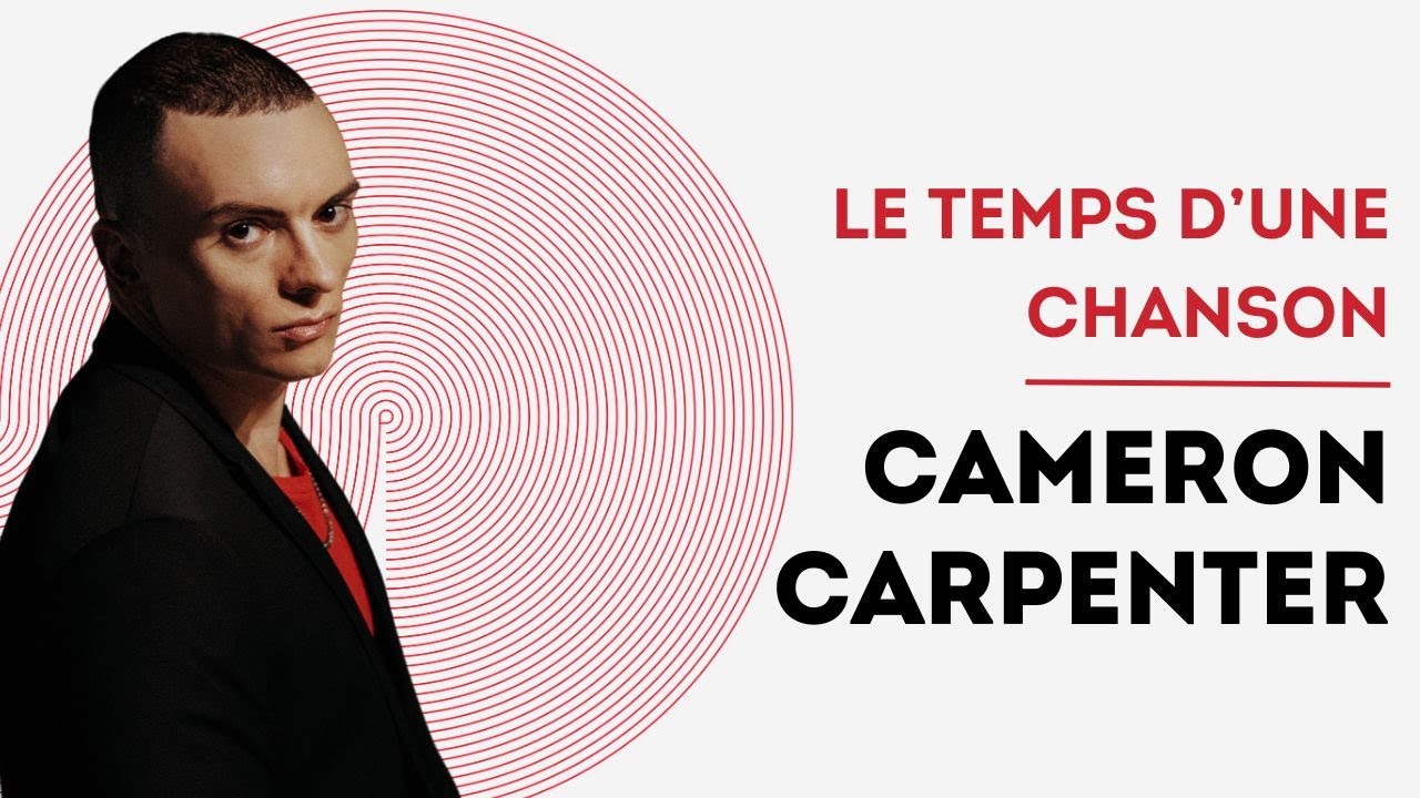 Le temps d'une chanson | Cameron Carpenter - YouTube