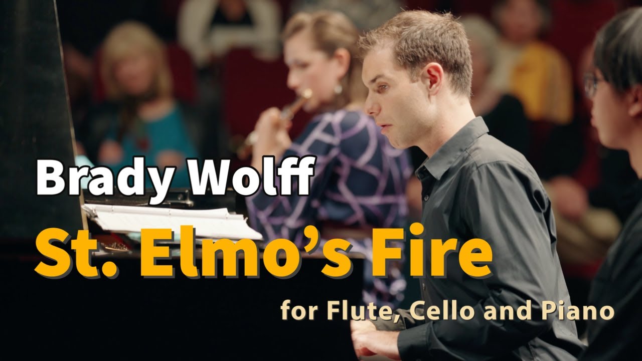 Brady Wolff: St. Elmo's Fire for flute, cello and piano - YouTube