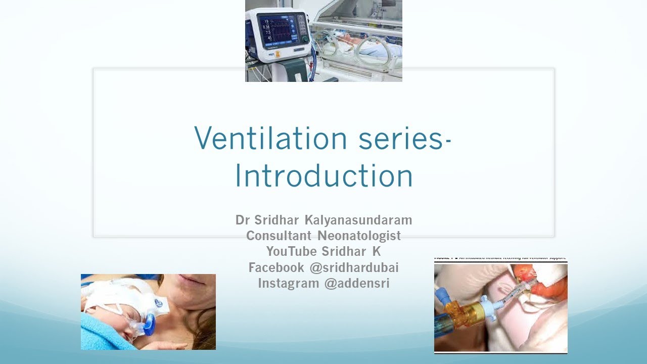 Ventilation series-introduction to mechanical ventilation. Dr Sridhar ...