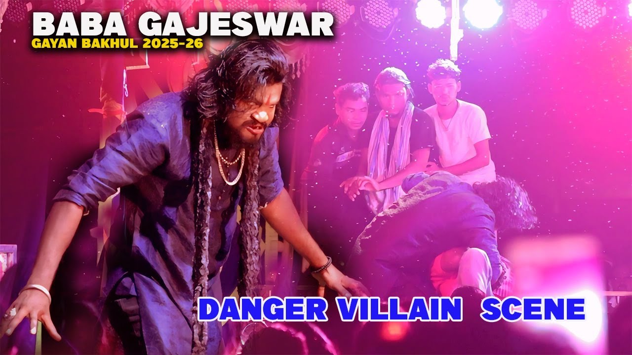 Best Villian Danger Scene|Baba Gajeswar Gayan Bakhul 2025-26|Sk ...