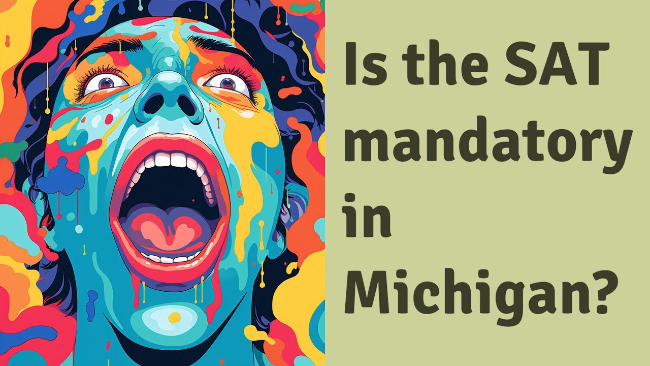 Is The SAT Mandatory In Michigan YouTube is-the-sat-mandatory-in-michigan-youtube