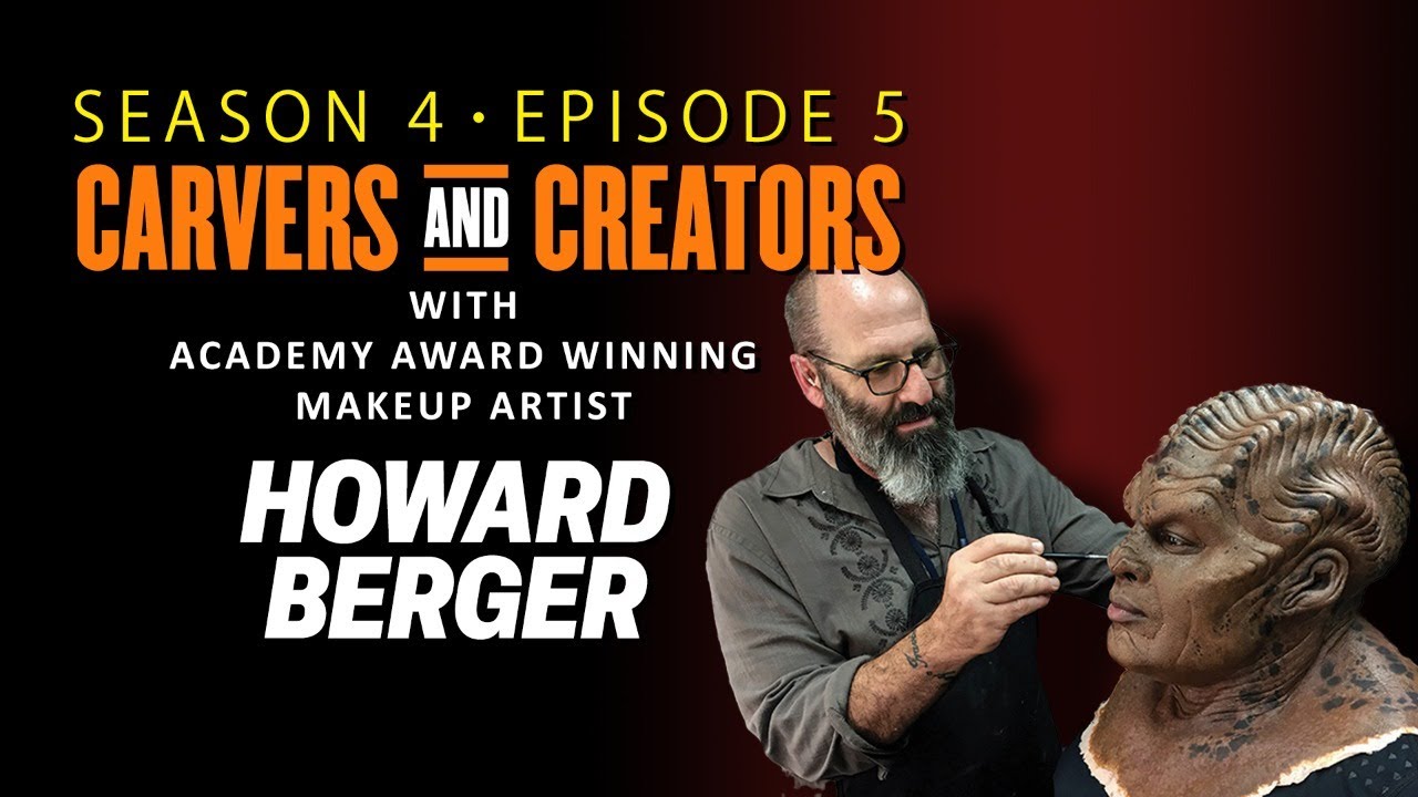 Carvers & Creators Season 4 Week 5 - Howard Berger - YouTube
