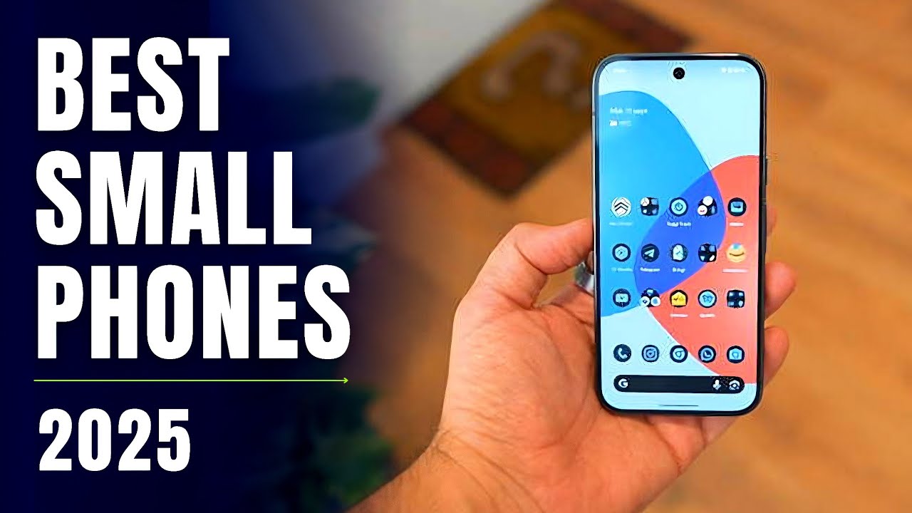 Best Small Phones 2025 - YouTube