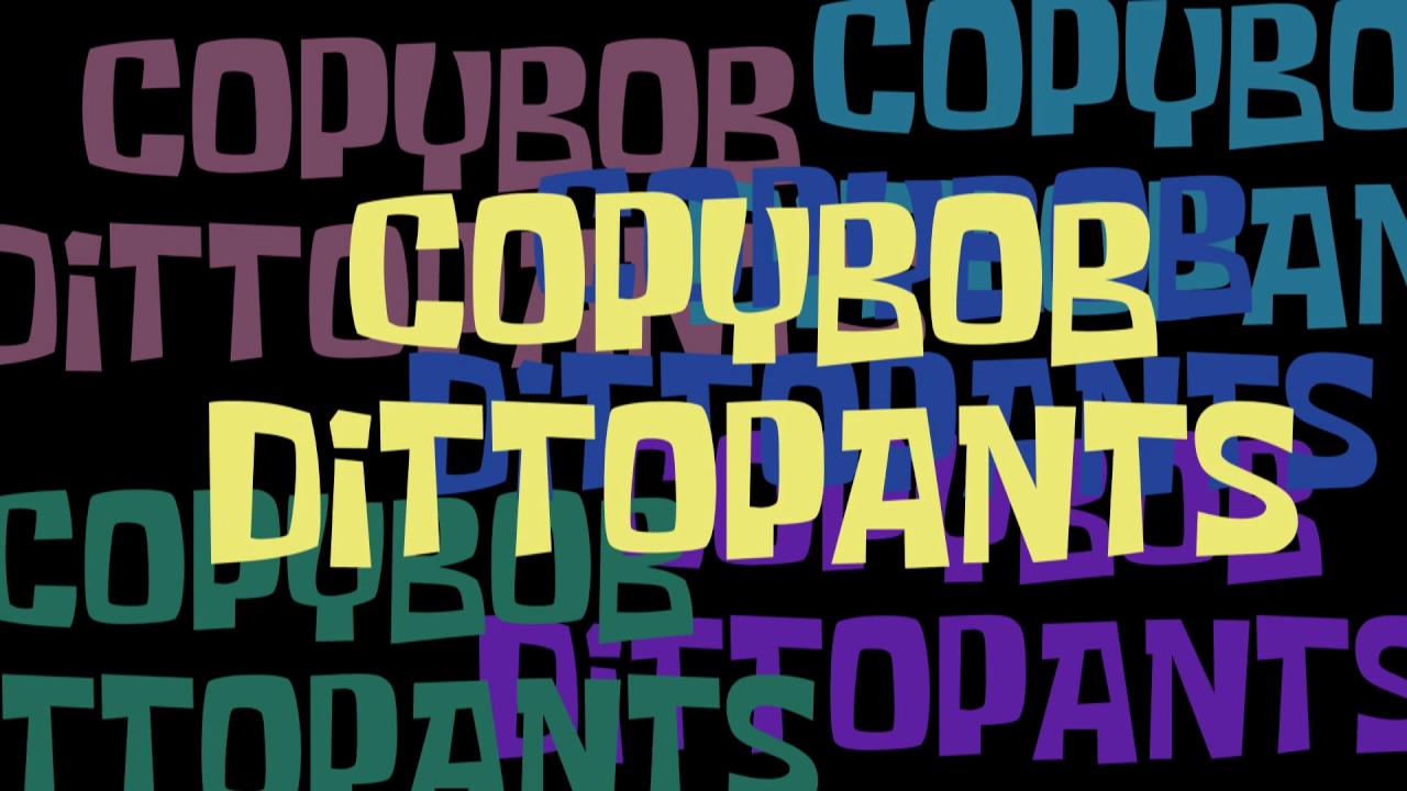 SpongeBob SquarePants - "Copybob Dittopants" - Sony Vegas Letters - YouTube
