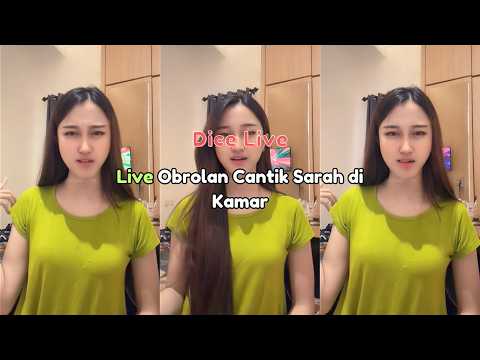 Live Obrolan Cantik Sarah di Kamar