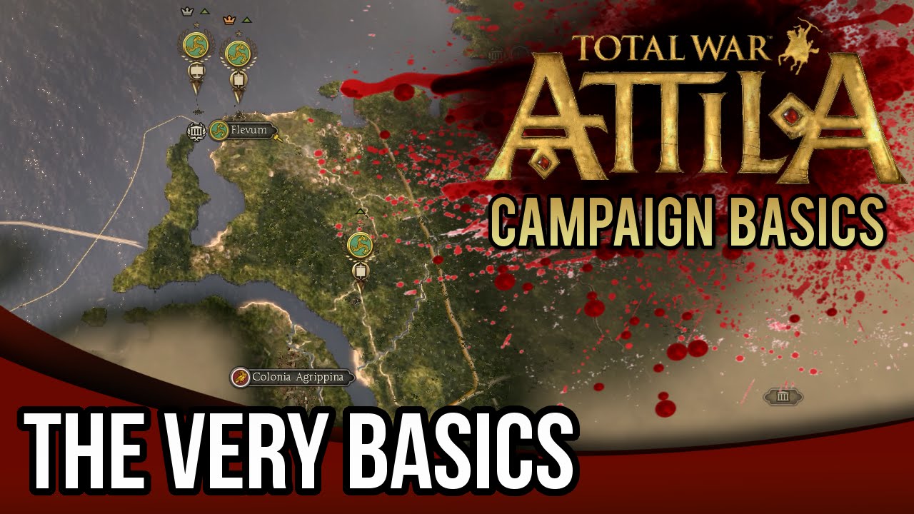 Total War: Attila | Campaign Basics Tutorial - The VERY Basics - YouTube