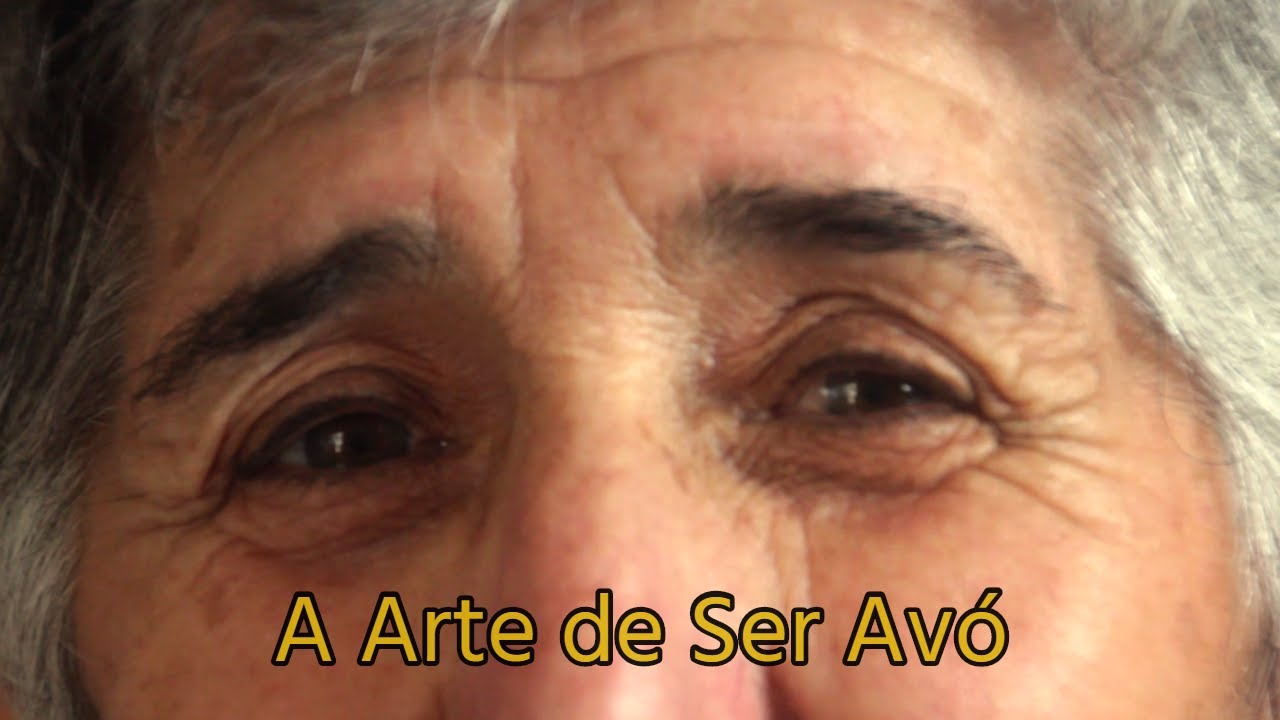 A Arte de Ser Avó - YouTube