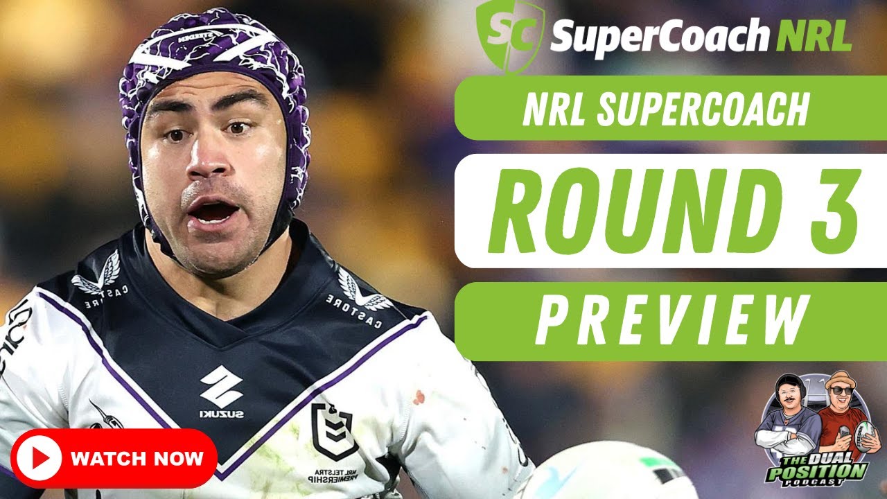 NRL SUPERCOACH PREVIEW - ROUND 3!! - YouTube
