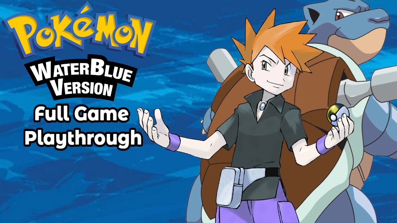 Pokemon Water Blue (Rom Hack) | Full Game Playthrough - YouTube