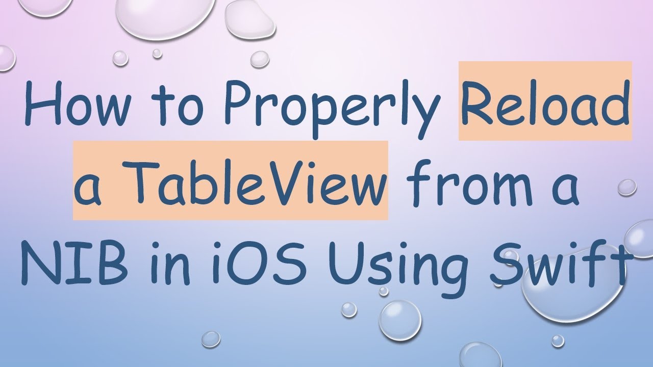 How to Properly Reload a TableView from a NIB in iOS Using Swift - YouTube