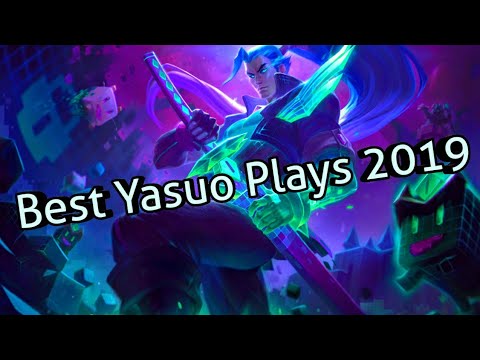 Yasuo Best Plays Montage 2019