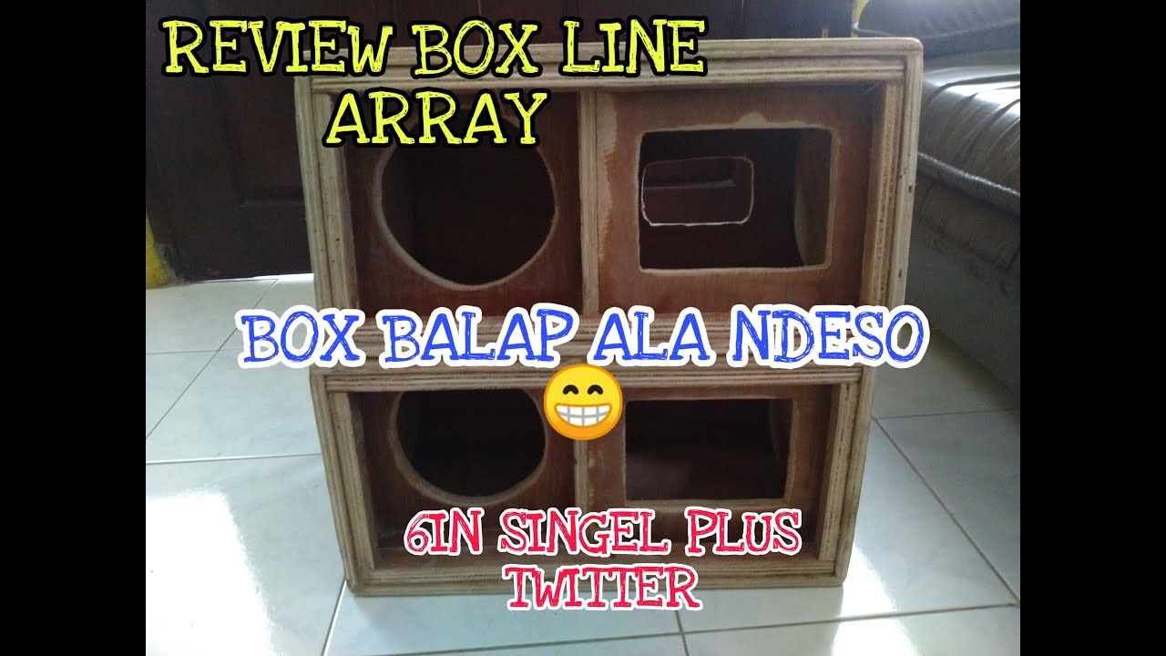 REVIEW UKURAN BOX LINE ARRAY 6IN SINGEL PLUS TWITTER - YouTube