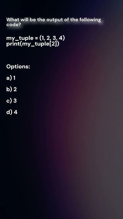 Python Tuple Quiz Can You Guess The Output 🤔 Shortsfeed Python Coding Shortfeed Youtube