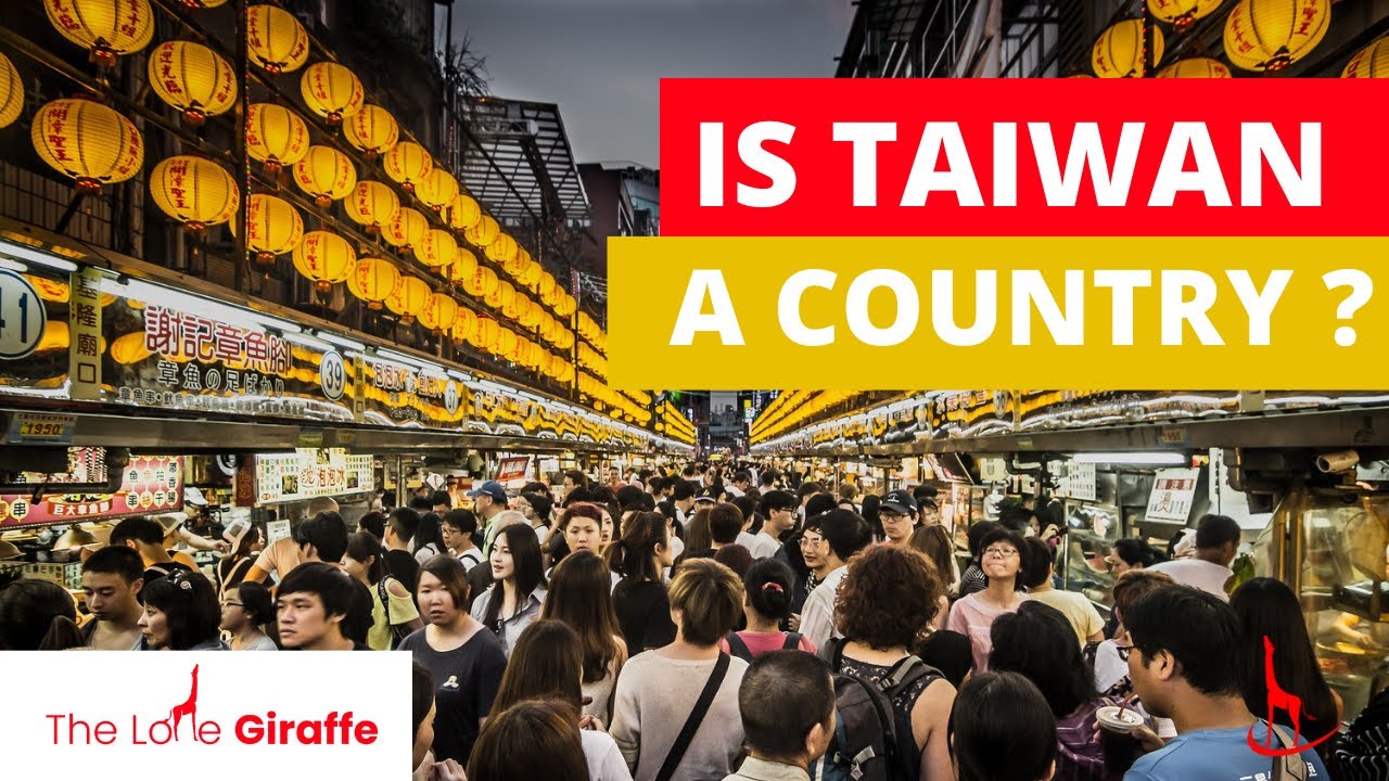 Is Taiwan a Country ? - YouTube