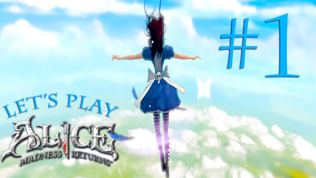 Let's Play Alice: Madness Returns [Part 1] - YouTube