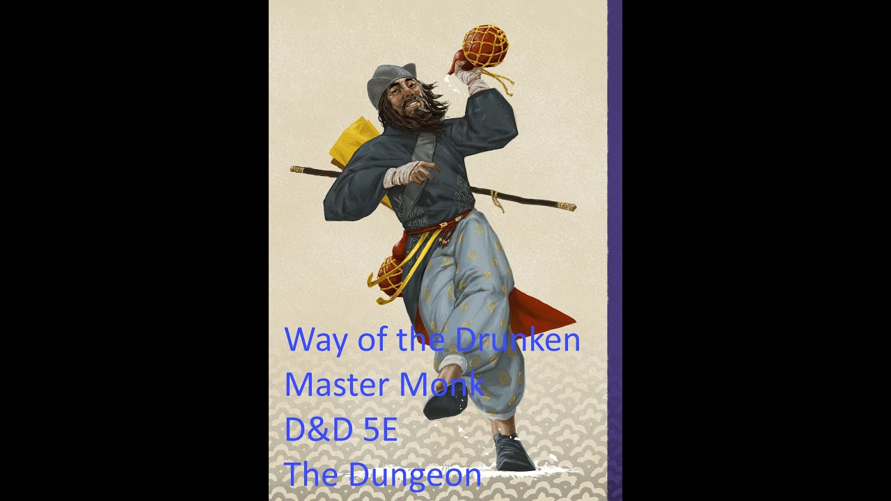 Way of the Drunken Master Monk | D&D 5E | The Dungeon - YouTube