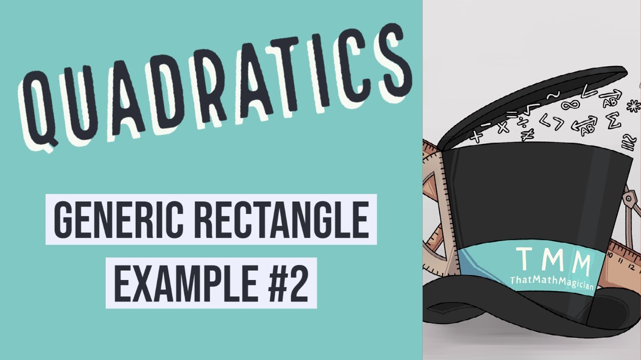 Quadratics: Generic Rectangle Example #2 - YouTube