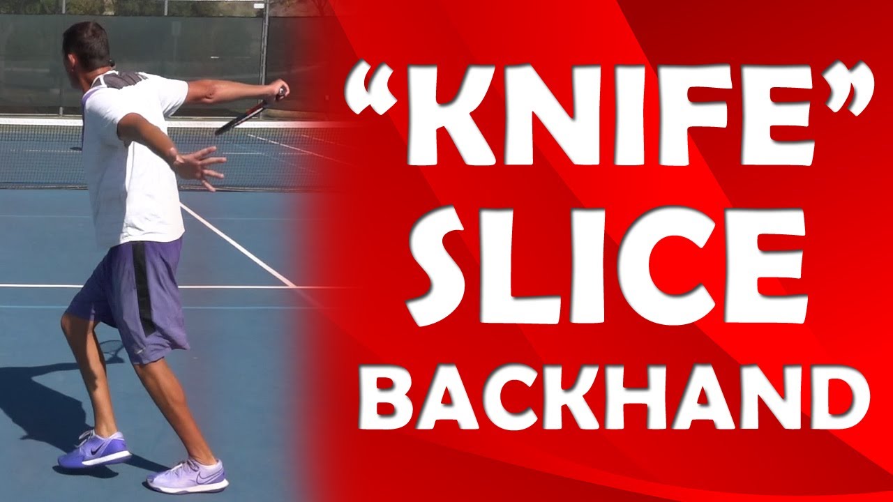 “Knife” Slice Backhand | SLICE GROUNDSTROKES - YouTube