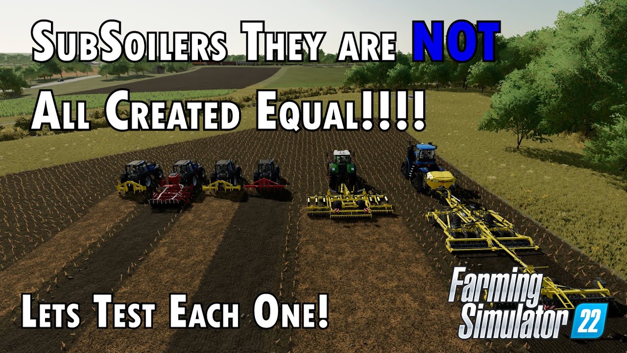 Revisiting Subsoilers in Farming Simulator 22 - YouTube