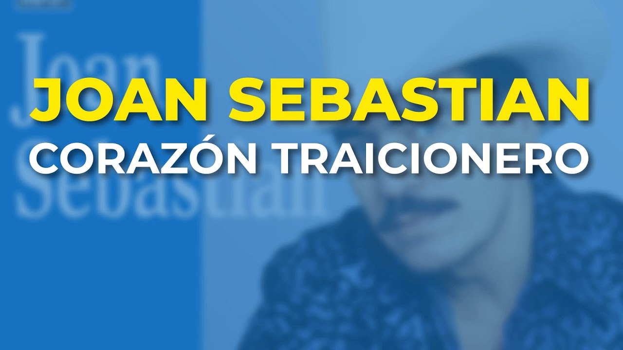 Joan Sebastian - Corazón Traicionero (Audio Oficial) - YouTube